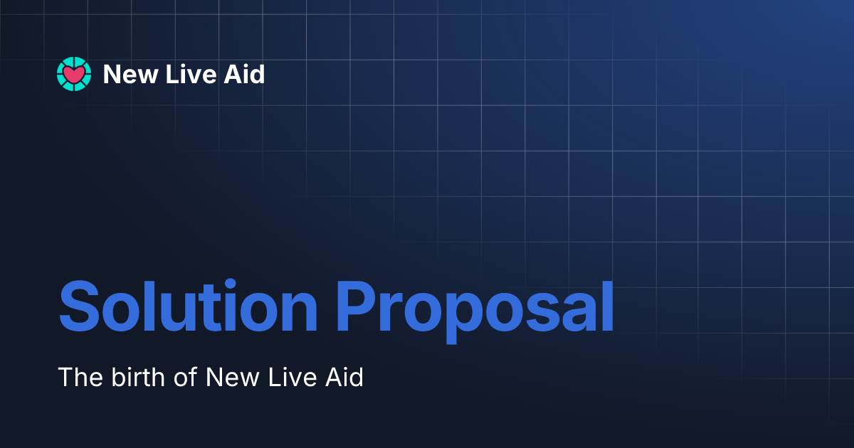 Solution Proposal | New Live Aid